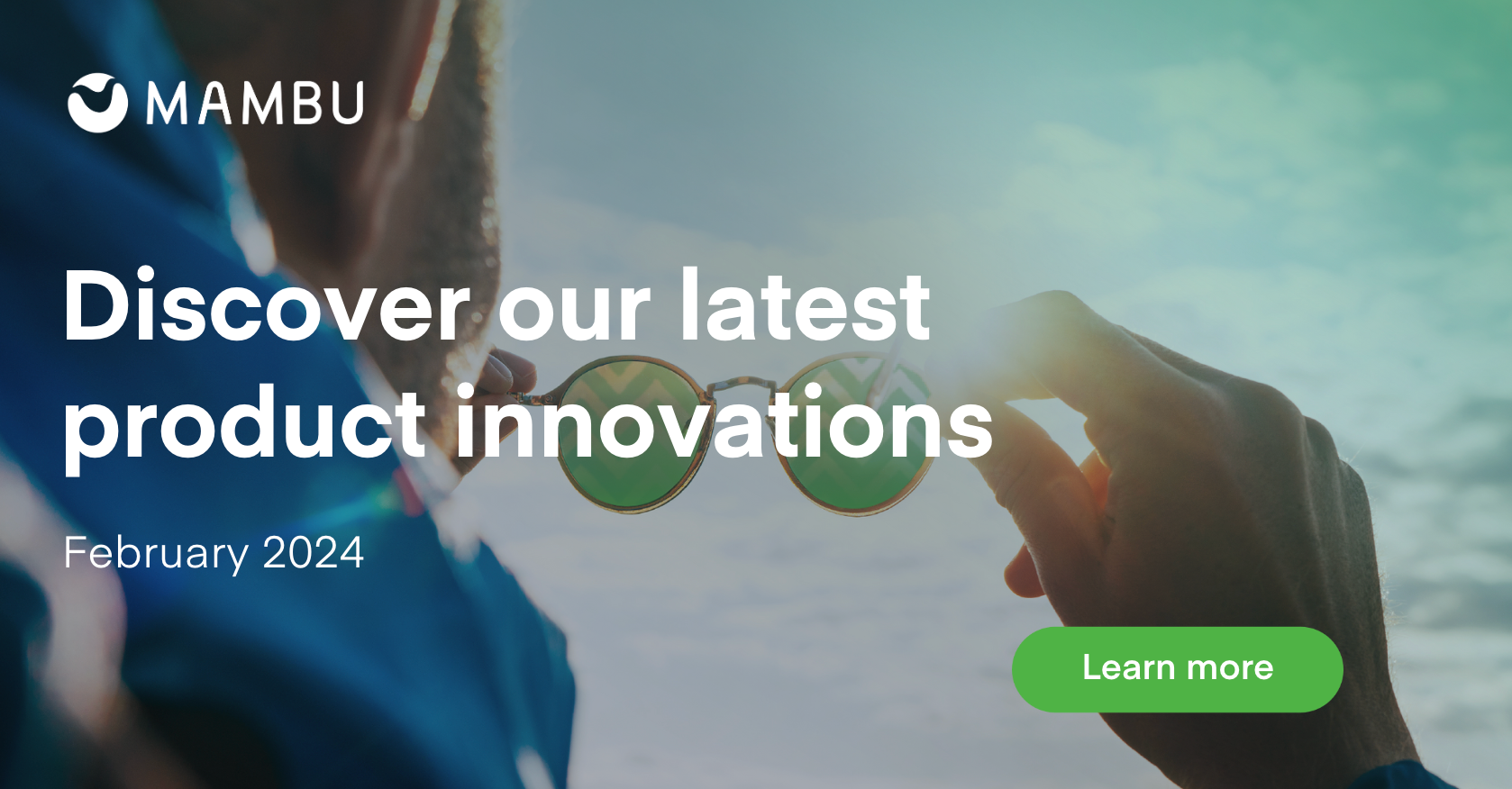 Innovation highlights from February 2024 | Mambu