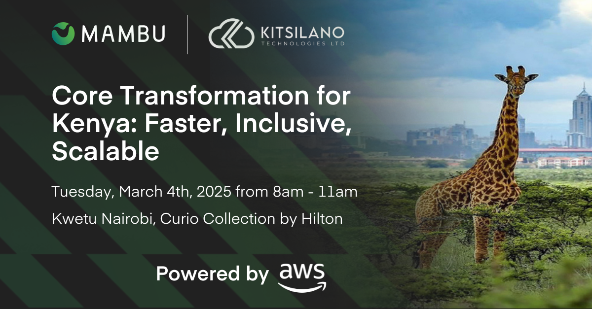 Core Transformation for Kenya: Faster, Inclusive, Scalable | Mambu