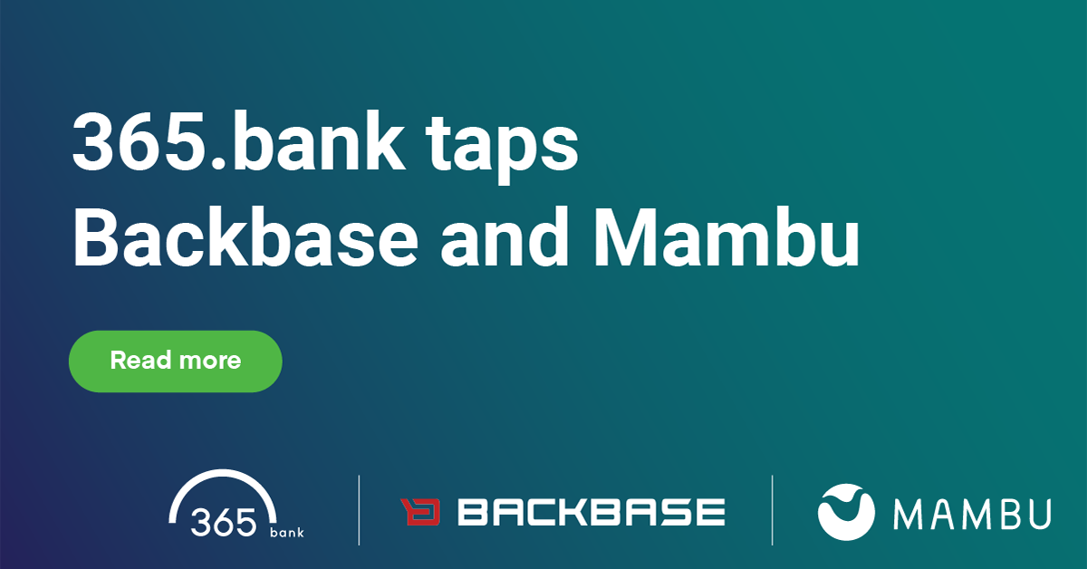 365.bank taps Backbase and Mambu to power its digital reinvention ...