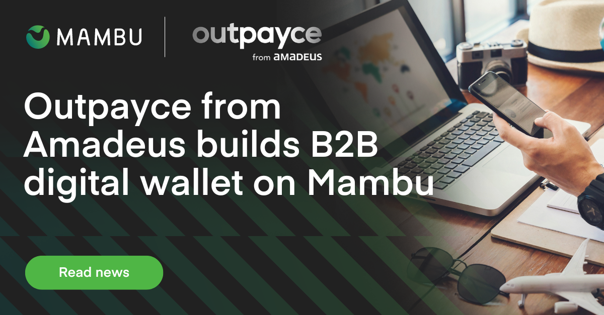 Outpayce from Amadeus builds B2B digital wallet on Mambu | Mambu