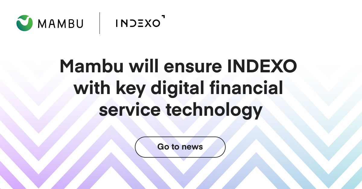 Mambu will ensure INDEXO with key digital financial service technology ...