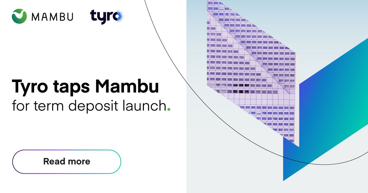 Tyro taps Mambu for term deposit launch | Cloud core banking platform ...