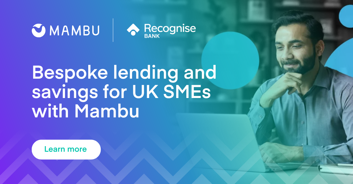 Recognise Bank and Mambu | Transforming SME banking with Cloud ...