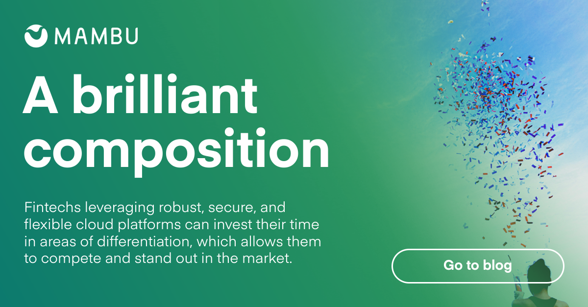 A brilliant composition | Cloud core banking platform | Mambu
