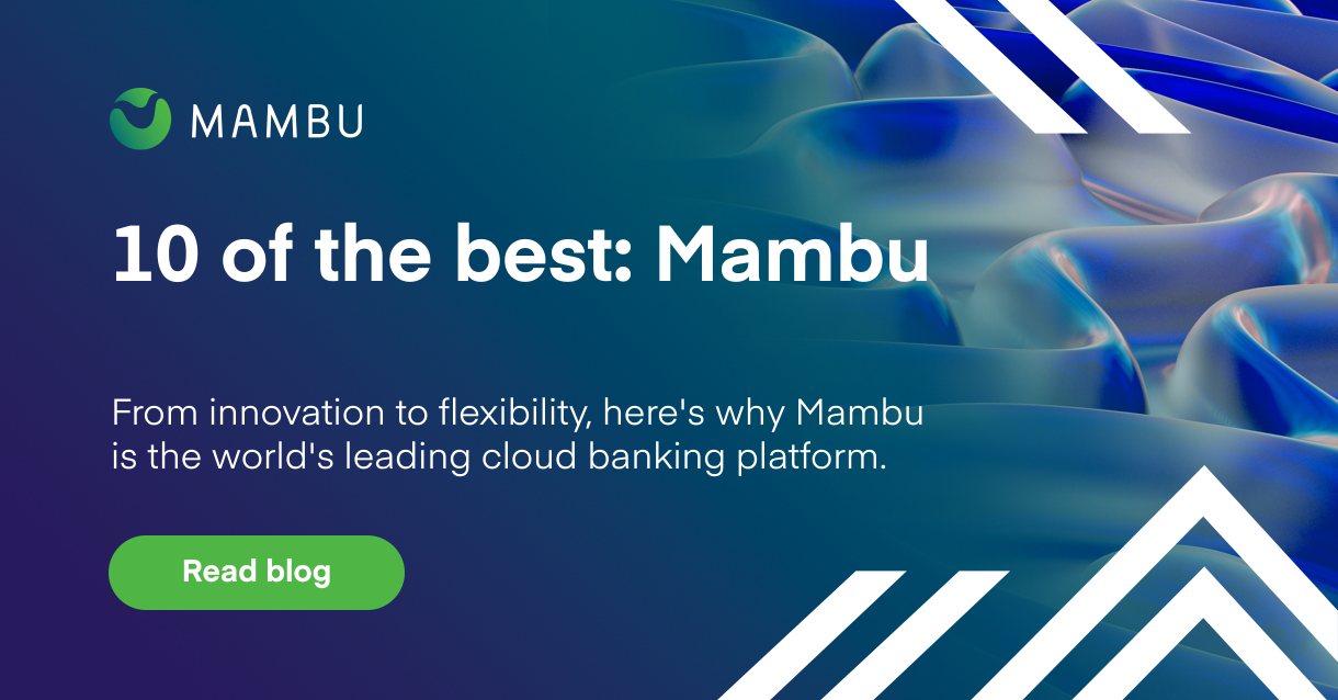 Ten of the best: Mambu | Mambu