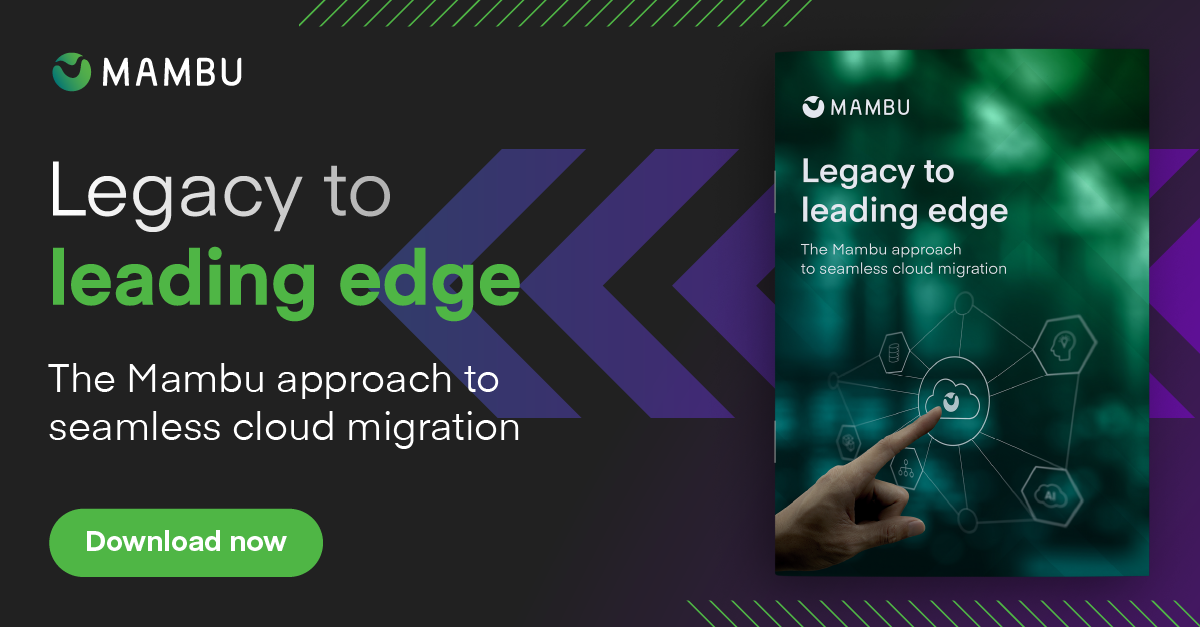Legacy to leading edge | Mambu