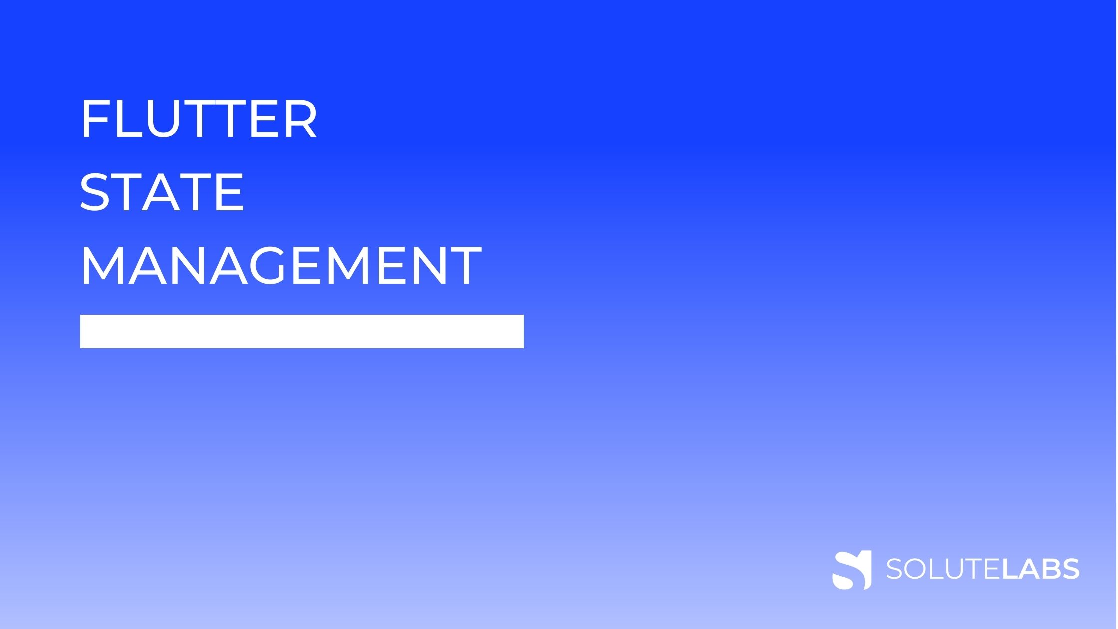 Flutter State Management - Everything You Need to Know