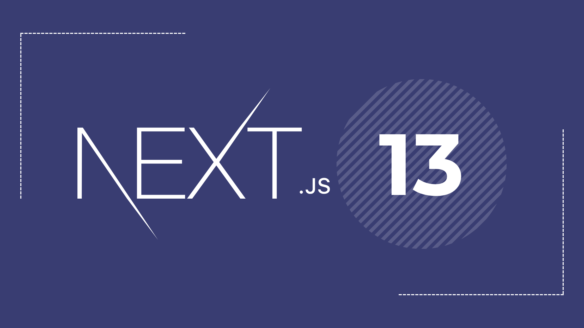 What's New in Next.js 13? All you need to Know!