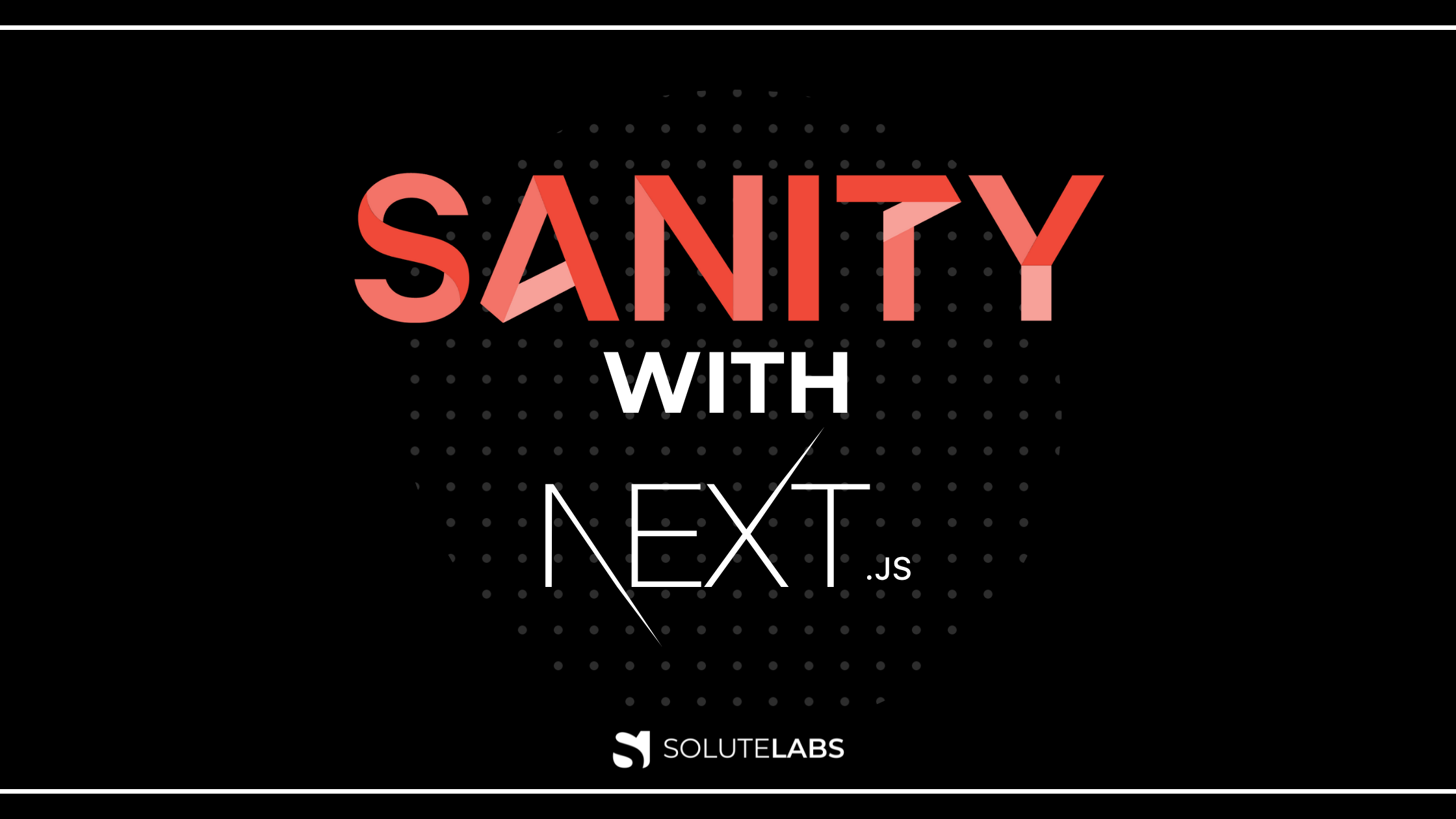 Sanity With Nextjs What You Need To Know 