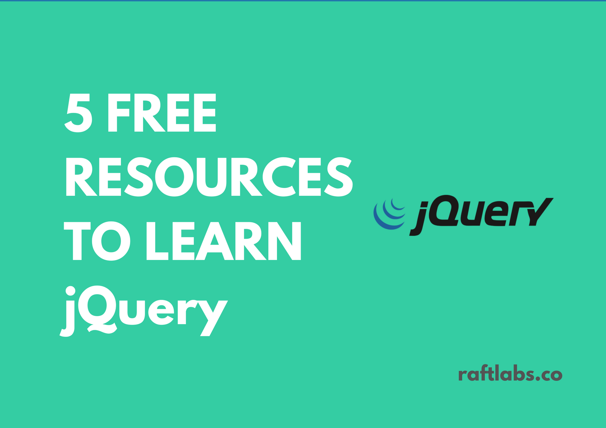 Top 5 Free Resources to Learn jQuery Easily