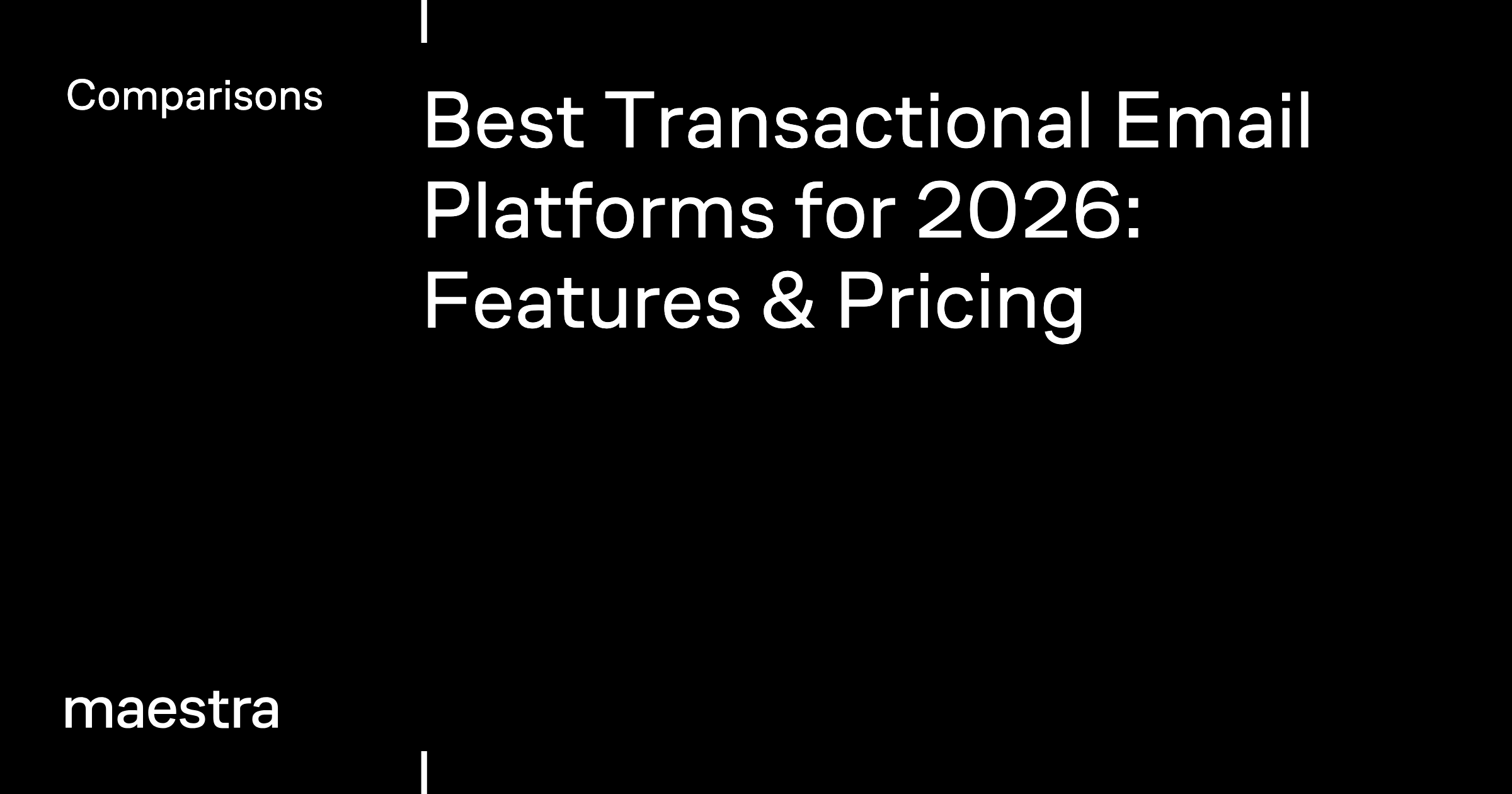 Best Transactional Email Platforms for 2026: Features & Pricing | Maestra
