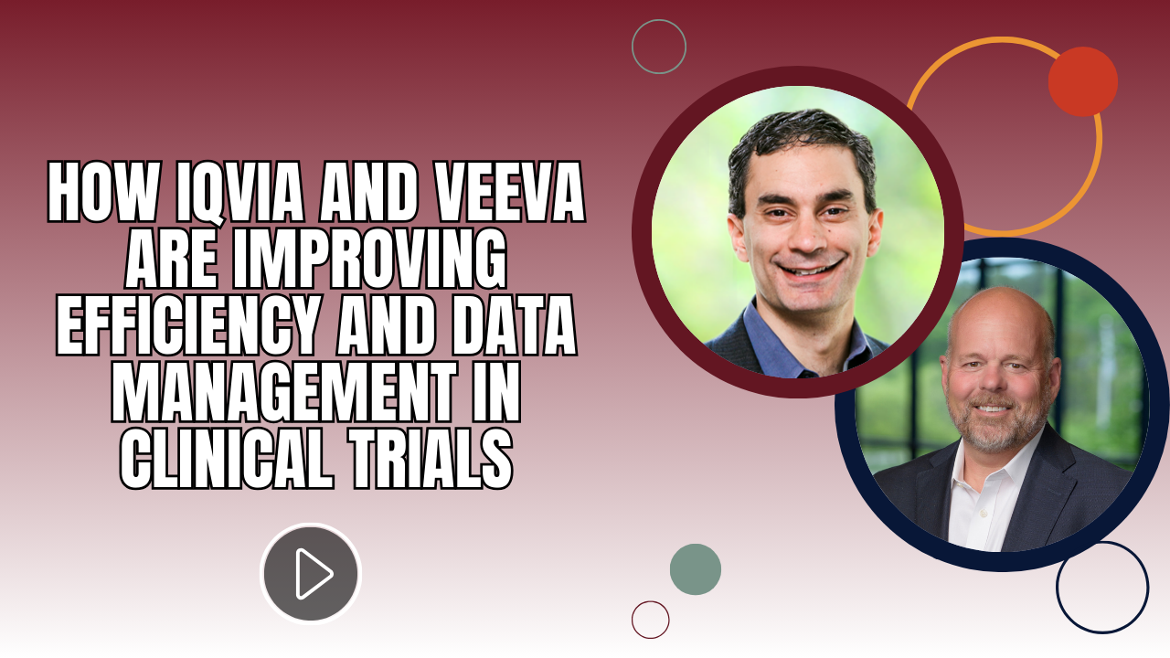 How IQVIA and Veeva Are Improving Efficiency and Data Management in Clinical Trials | Applied ...