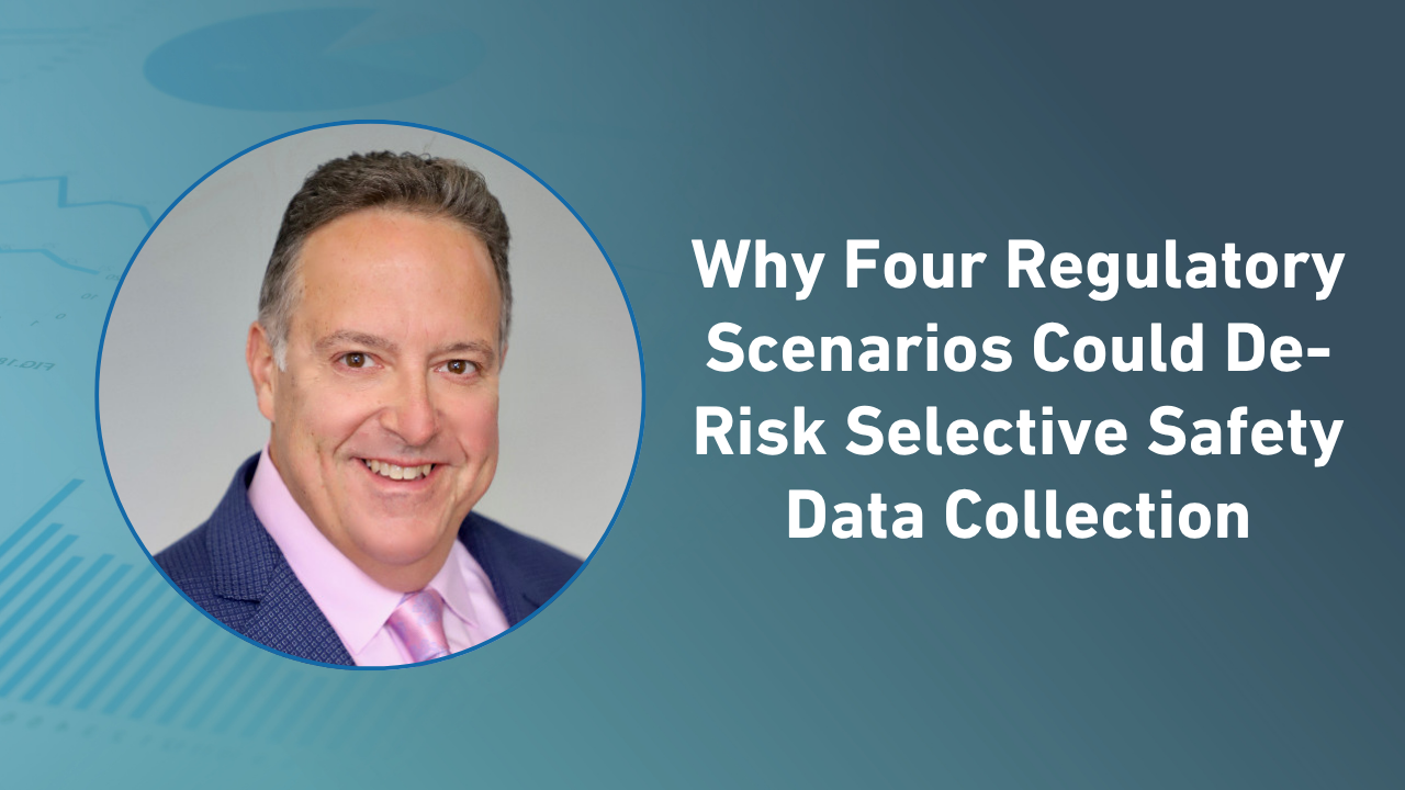 Why Four Regulatory Scenarios Could De-Risk Selective Safety Data ...