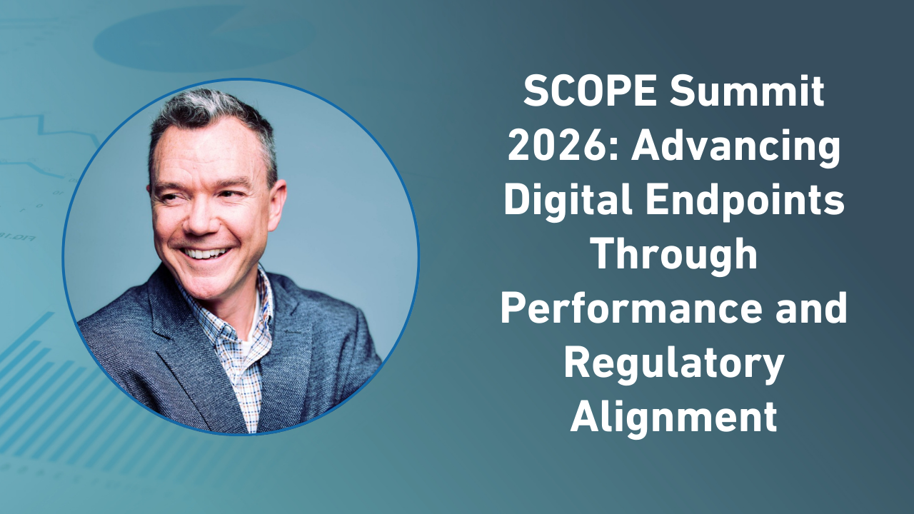 SCOPE Summit 2026: Advancing Digital Endpoints Through Performance and ...