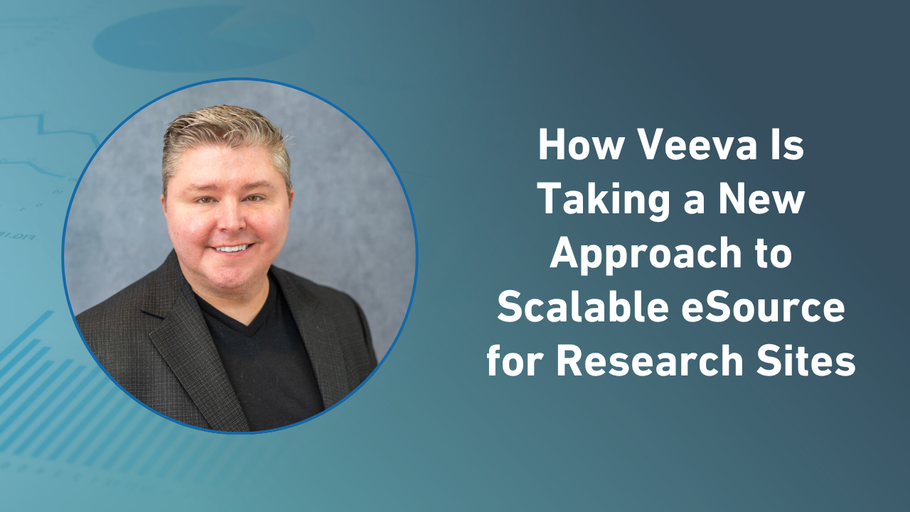 How Veeva Is Taking a New Approach to Scalable eSource for Research ...