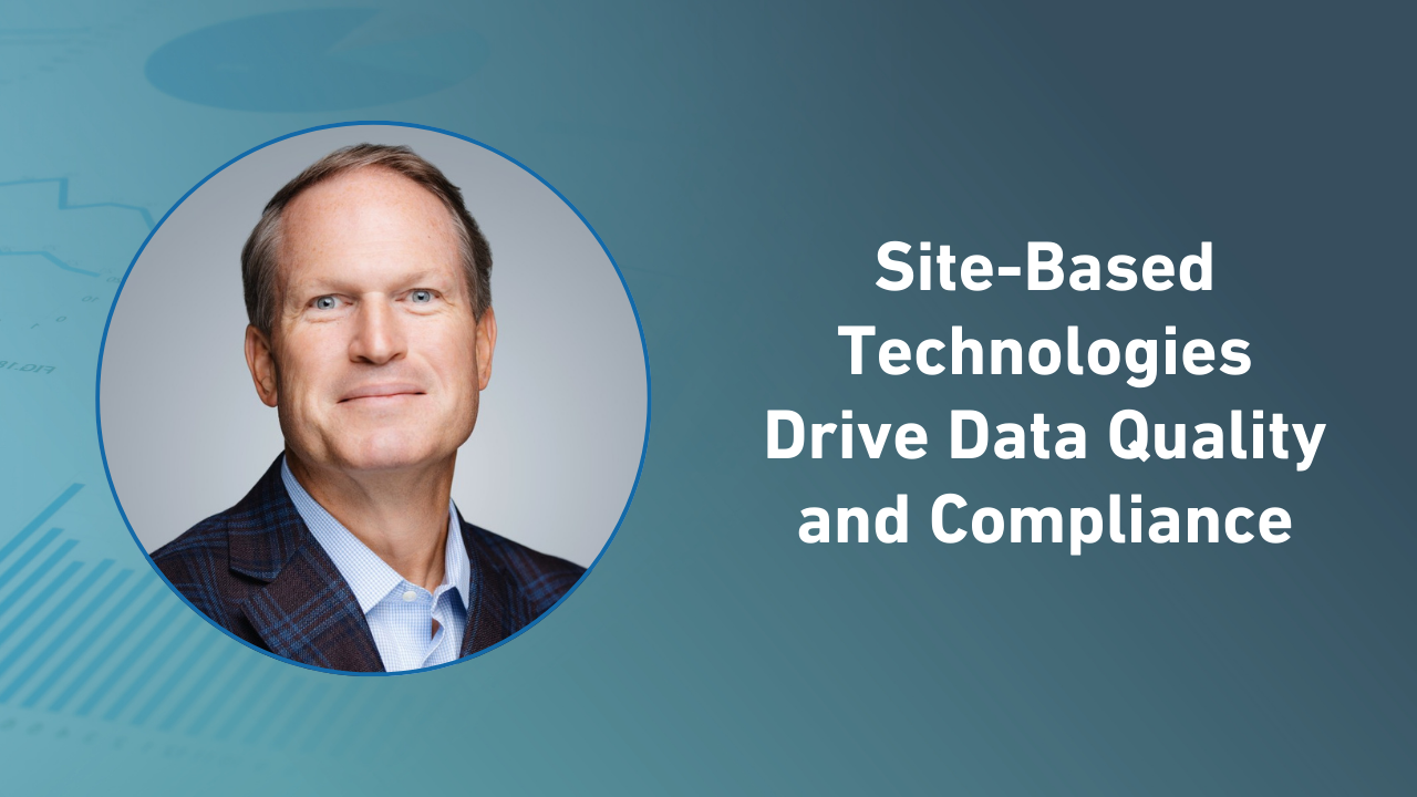 Site-Based Technologies Drive Data Quality and Compliance | Applied ...