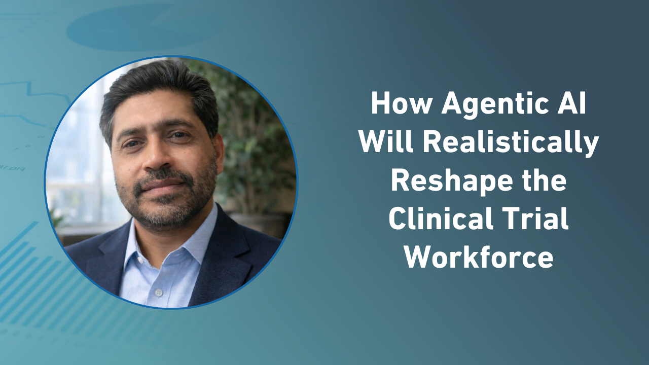 How Agentic AI Will Realistically Reshape the Clinical Trial Workforce ...