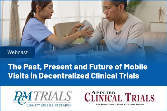 The Past, Present and Future of Mobile Visits in Decentralized Clinical ...