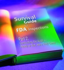 Survival Guide to FDA Inspections: Part 2, Conducting the Audit ? Ready ...