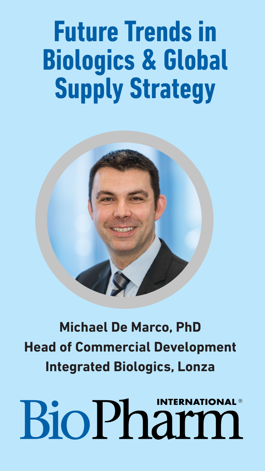 Future Trends in Biologics & Global Supply Strategy | BioPharm ...