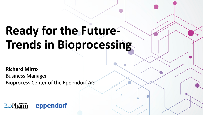 Ready for the future – Trends in Bioprocessing