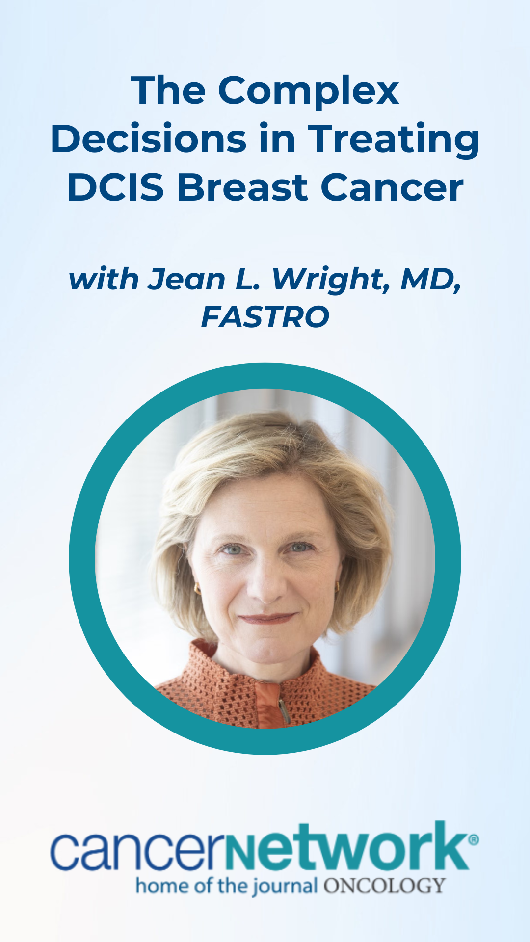 The Complex Decisions in Treating DCIS Breast Cancer | CancerNetwork