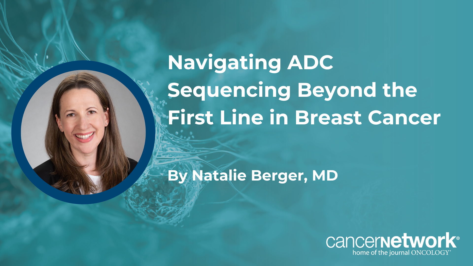 Navigating ADC Sequencing Beyond the First Line in Breast Cancer ...