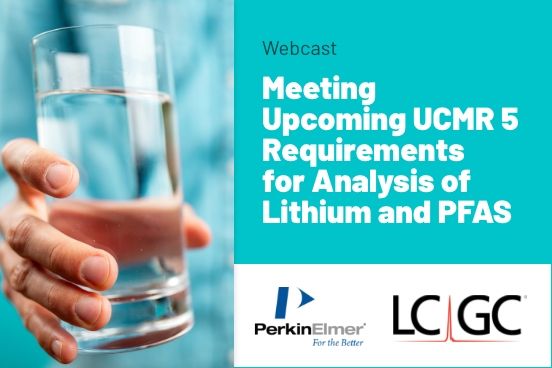 Meeting Upcoming UCMR 5 Requirements for Analysis of Lithium and PFAS ...