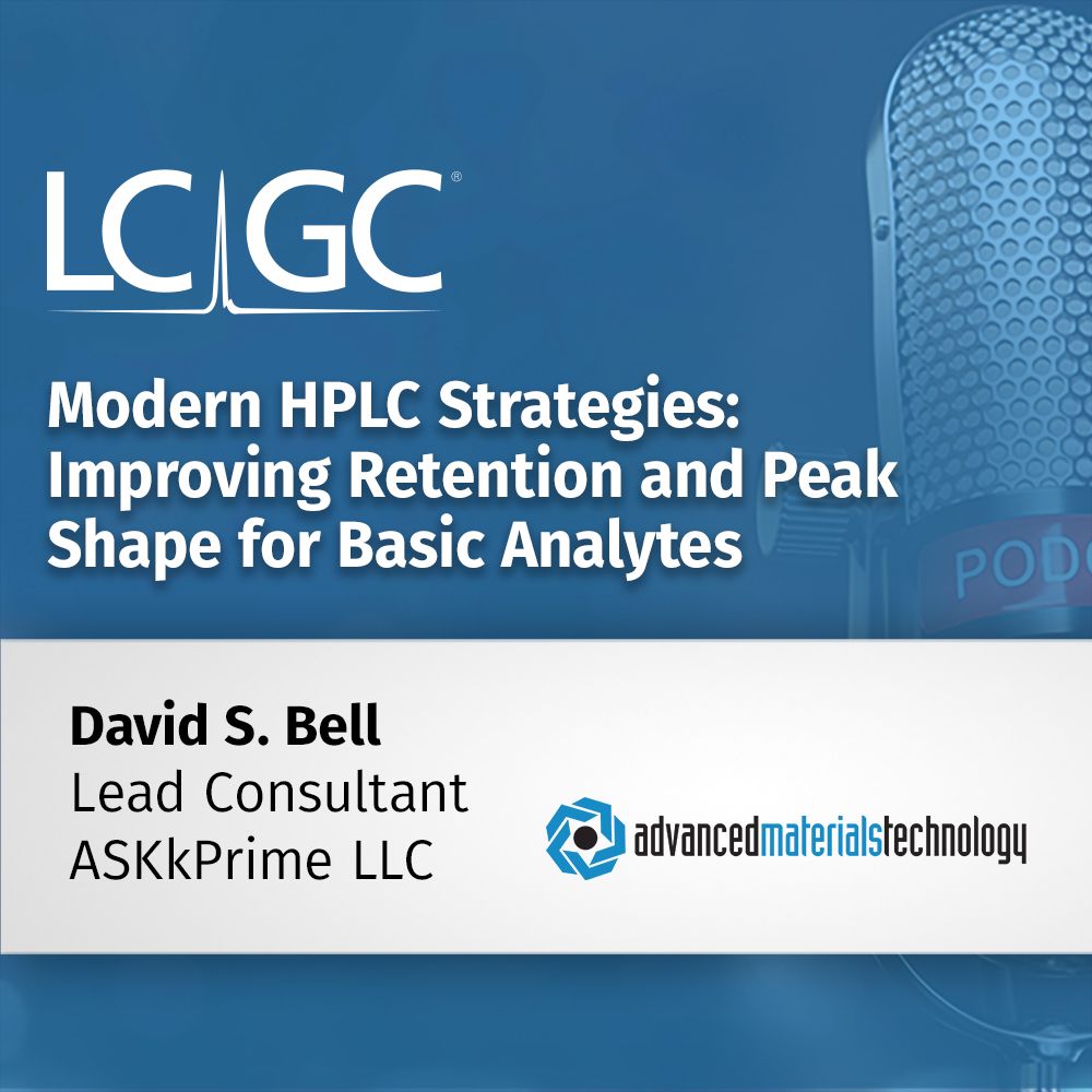 Modern HPLC Strategies: Improving Retention and Peak Shape for Basic ...