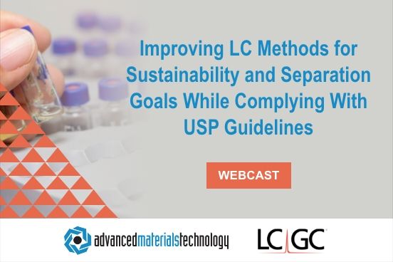 Improving LC Methods for Sustainability and Separation Goals While ...