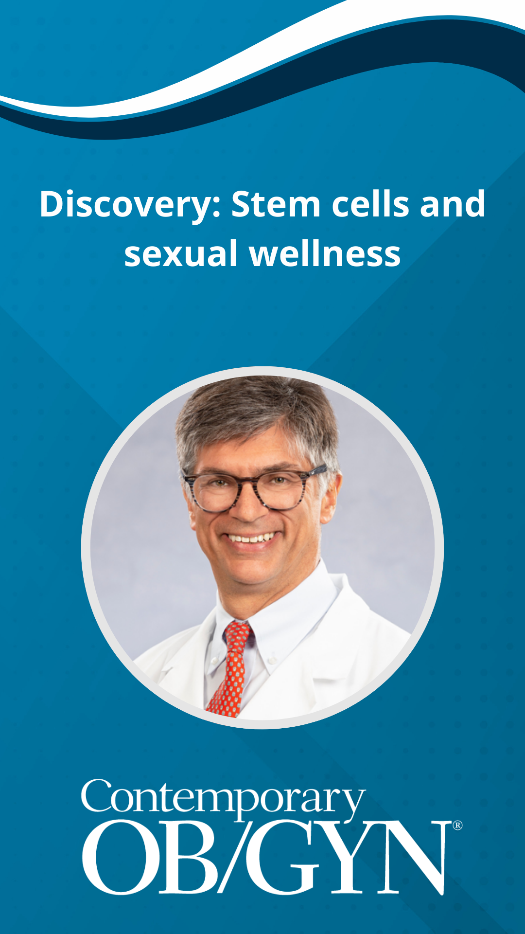 Discovery: Stem cells and sexual wellness | Contemporary OB/GYN