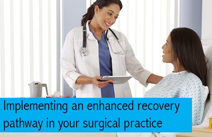 Implementing an enhanced recovery pathway in your surgical practice ...
