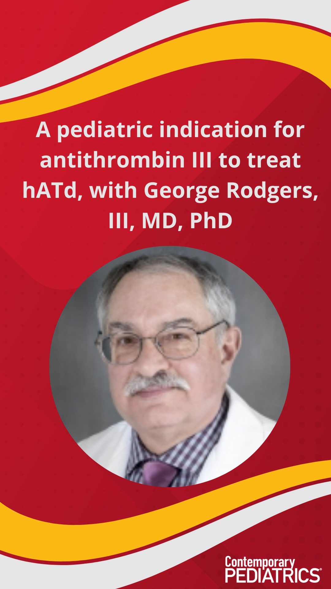 A pediatric indication for antithrombin III to treat hATd ...