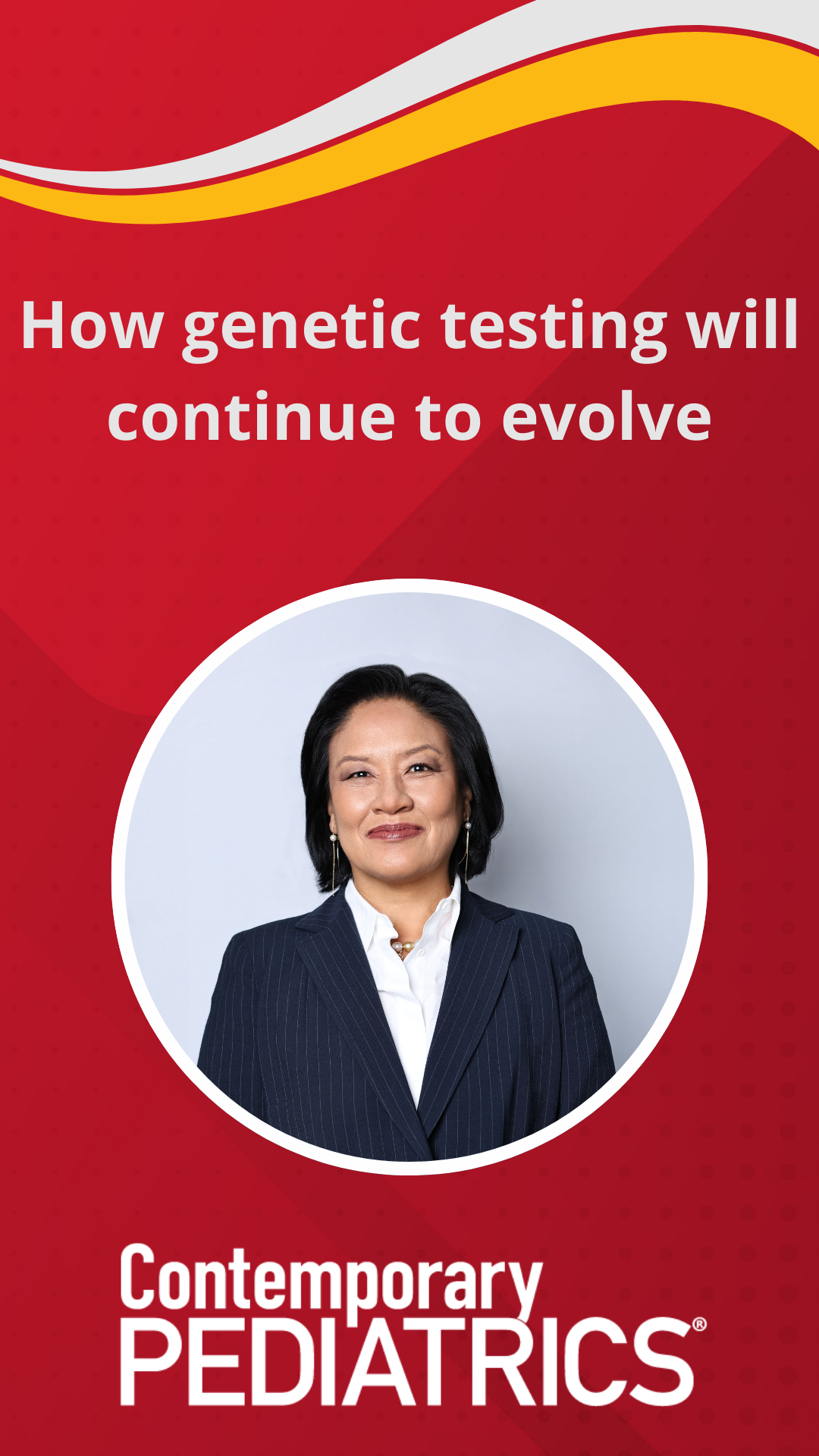 How genetic testing will continue to evolve | Contemporary Pediatrics