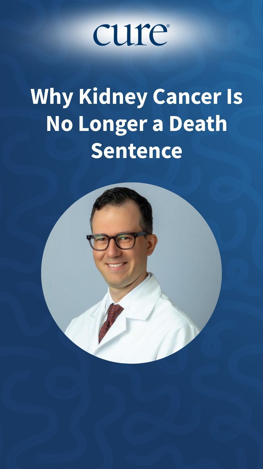 Why Kidney Cancer Is No Longer a Death Sentence | CURE