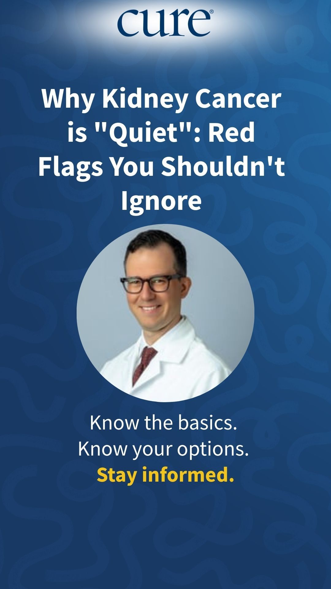 Why Kidney Cancer is "Quiet": Red Flags You Shouldn't Ignore | CURE