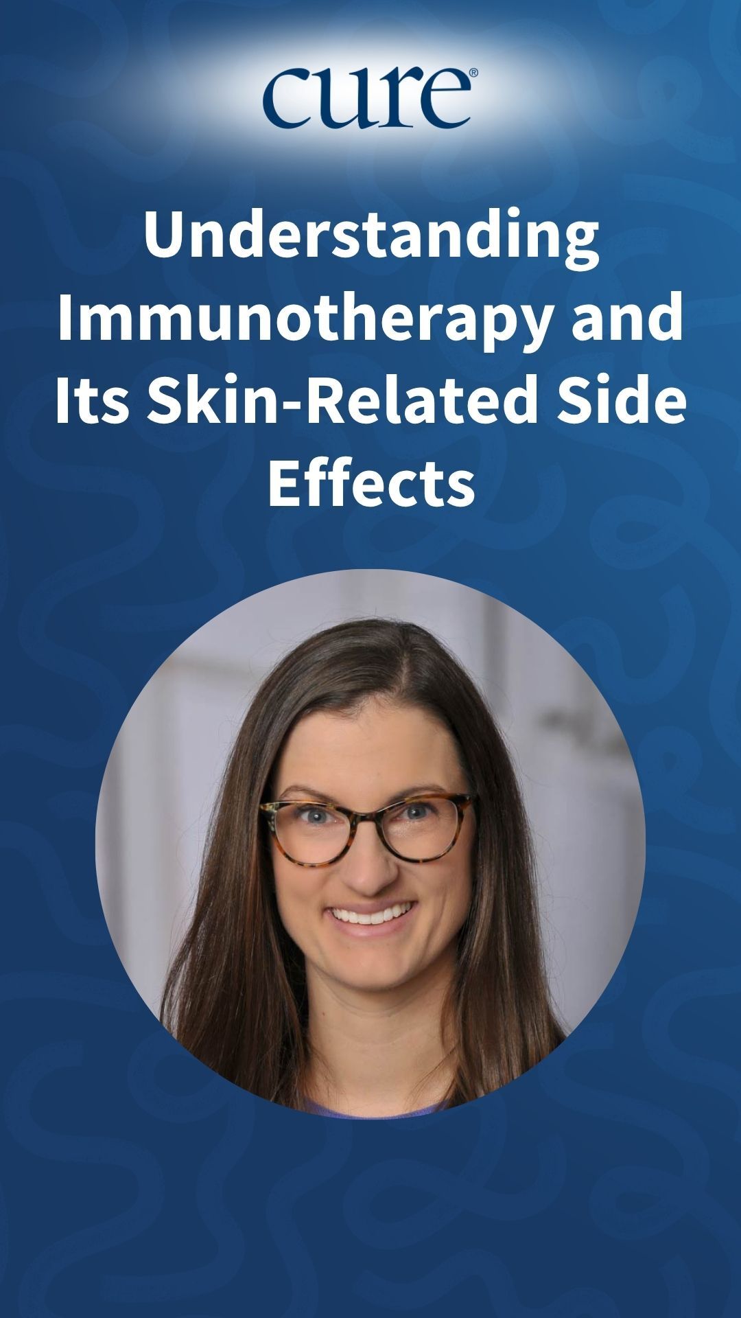 How Immunotherapy Works and Its Common Skin Side Effects | CURE