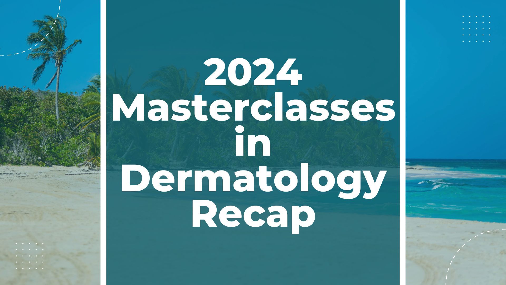 SLIDESHOW: 2024 Masterclasses in Dermatology Recap