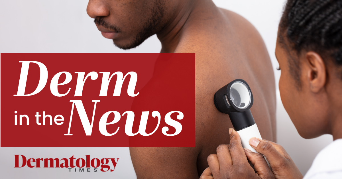 Derm In The News: September 22-28 | Dermatology Times