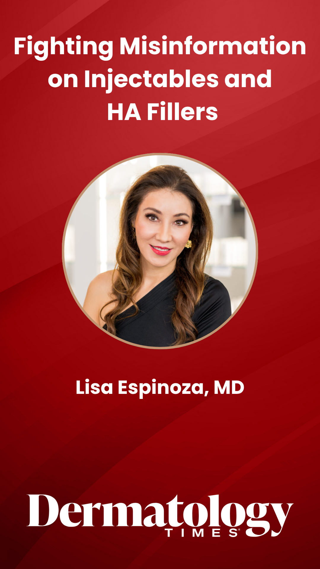 Fighting Misinformation on Injectables and HA Fillers | Dermatology Times
