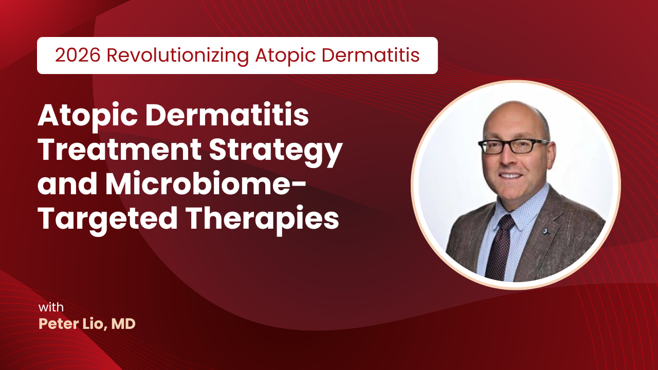 Peter Lio, MD, Discusses Atopic Dermatitis Treatment Strategy and ...