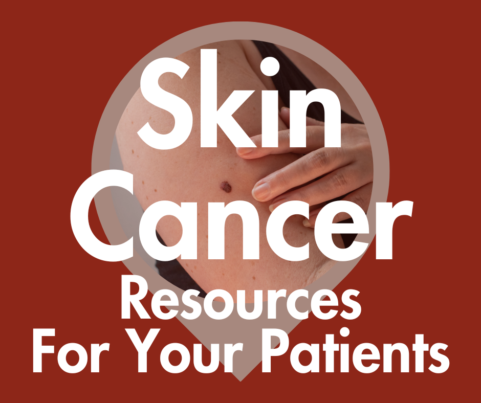 Skin Cancer Awareness Month: Resources to Share With Your Patients | Dermatology Times Case ...