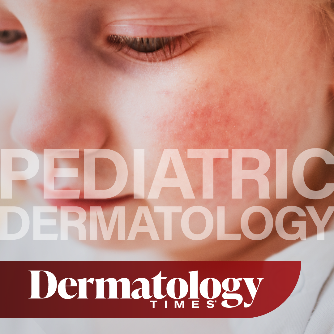 Pediatric Dermatology Highlights in July | Dermatology Times