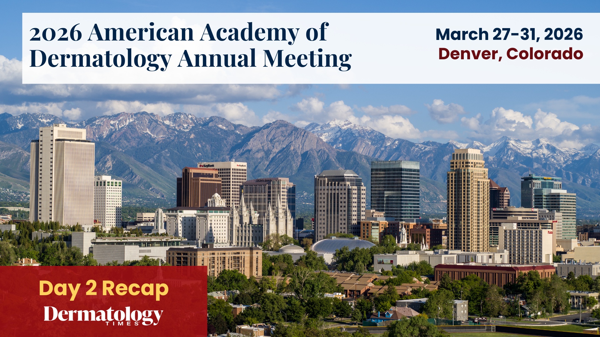 Day 2 Recap: AAD 2026 | Dermatology Times