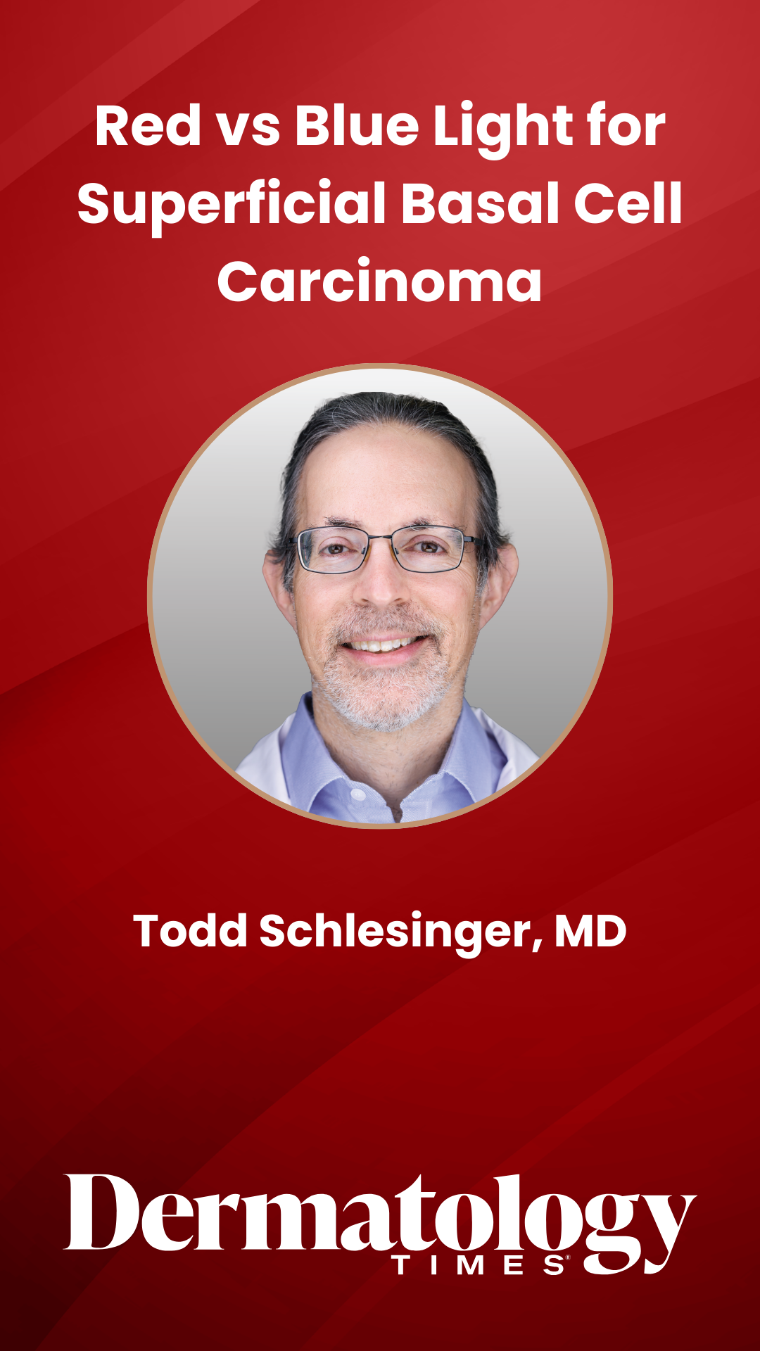 Red vs Blue Light for Superficial Basal Cell Carcinoma | Dermatology Times
