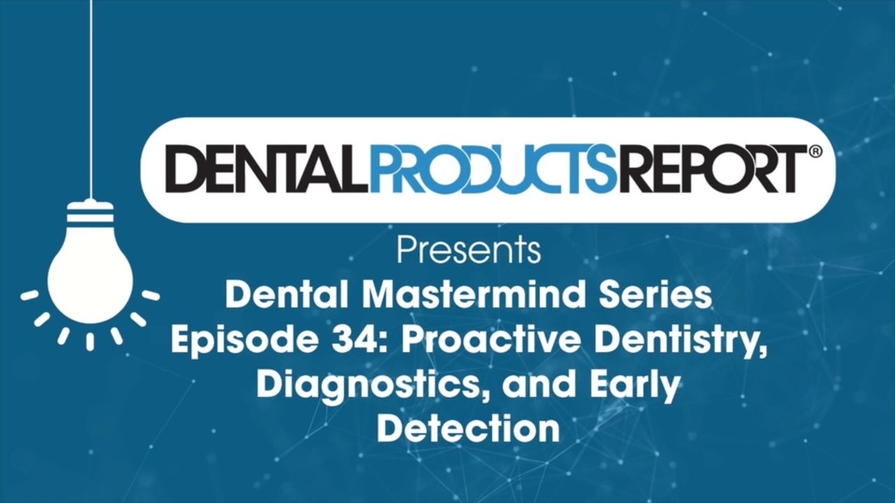 Mastermind – Episode 34: Proactive Dentistry, Diagnostics, and Early ...