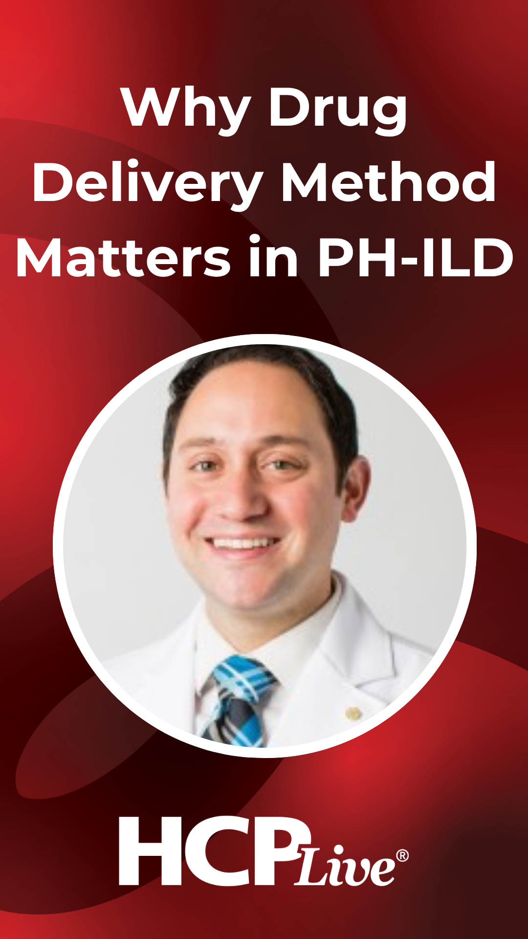 Why Drug Delivery Method Matters in PH-ILD | HCPLive