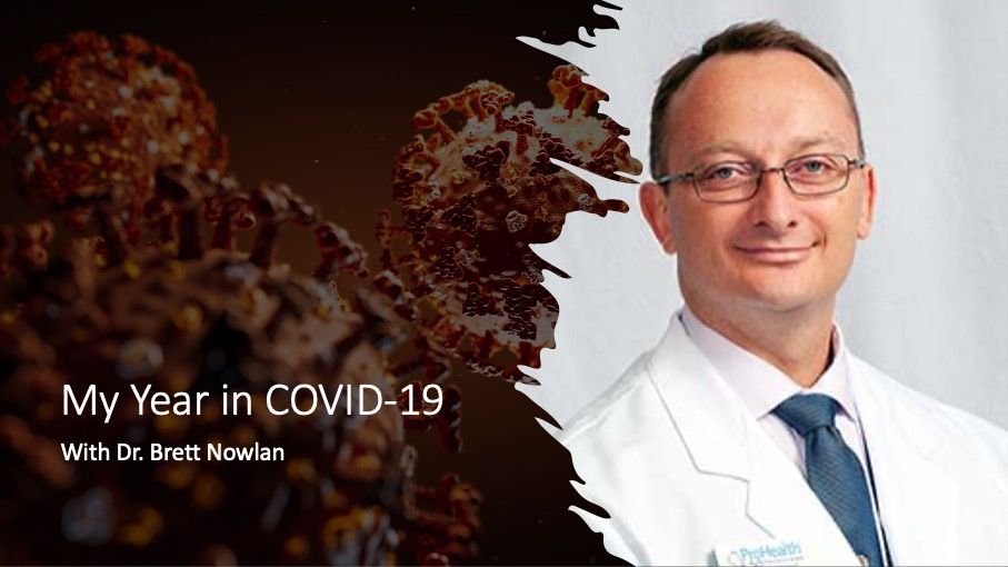 Brett Nowlan, MD: My Year in COVID-19
