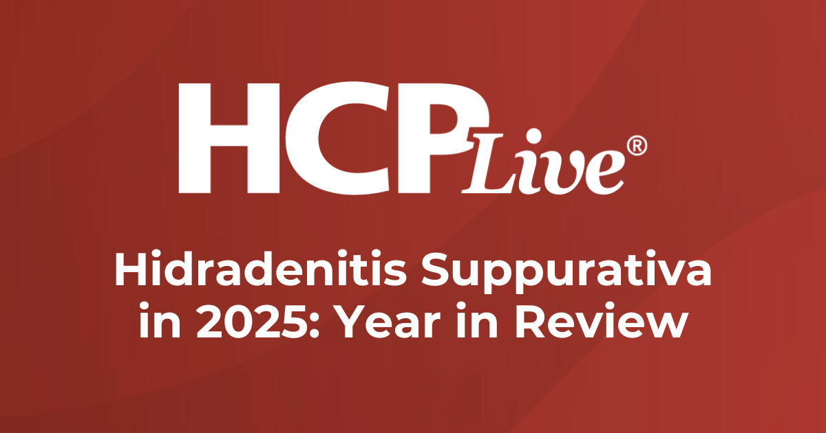 Hidradenitis Suppurativa in 2025: Year in Review | HCPLive