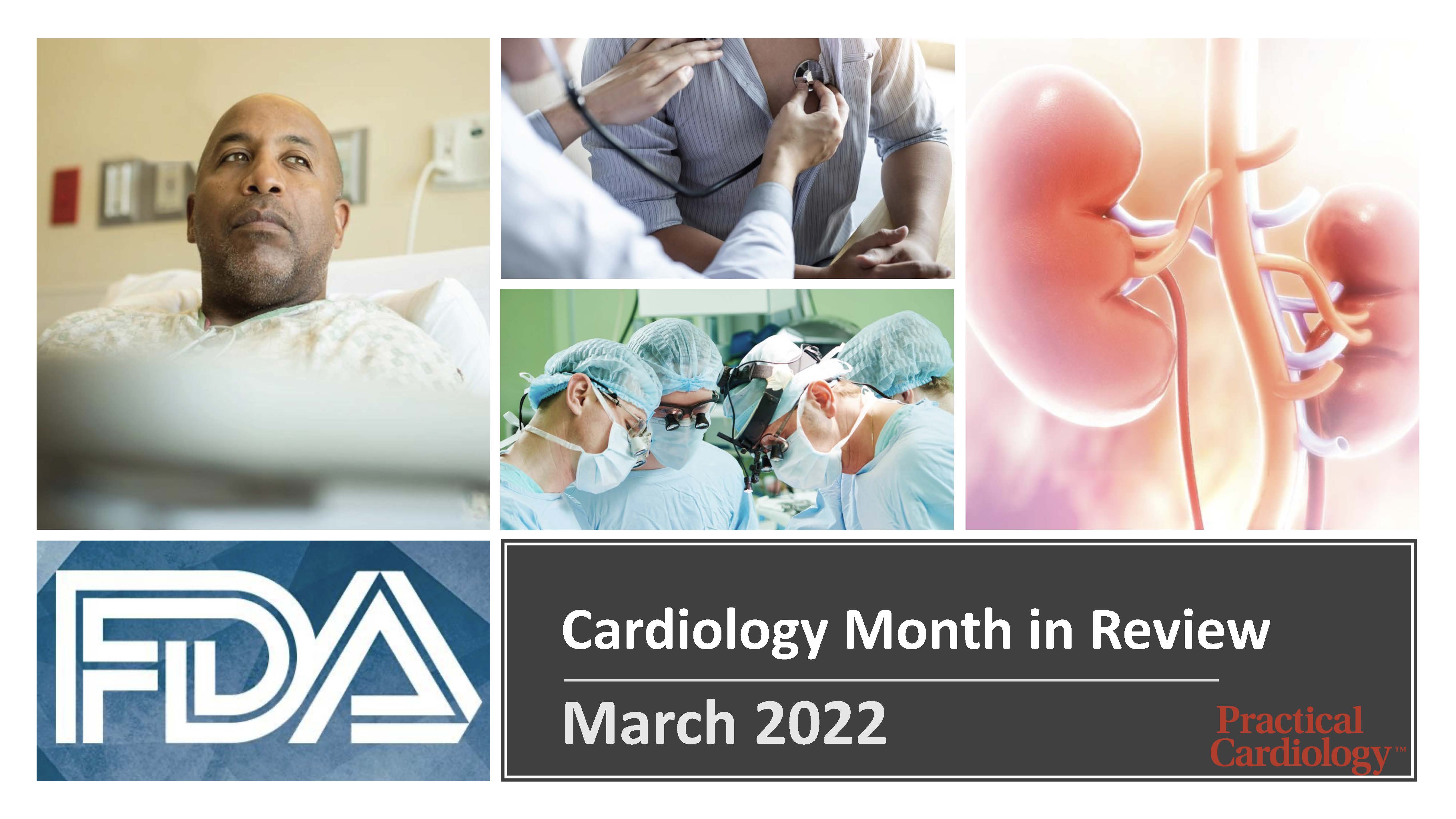 Cardiology Month in Review: March 2022